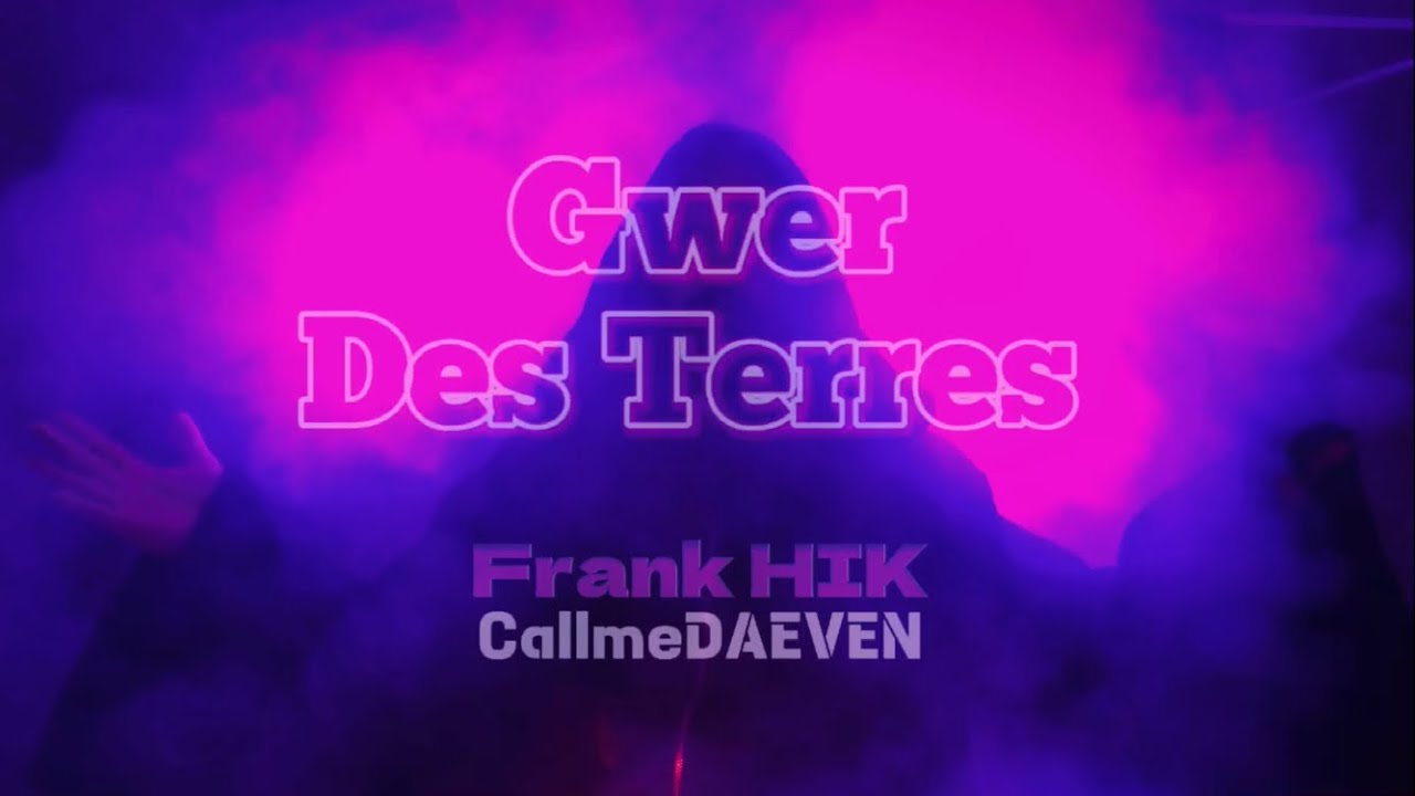 Frank Hik - Gwer des terres (feat. CallmeDAEVEN) - Scred Magazine